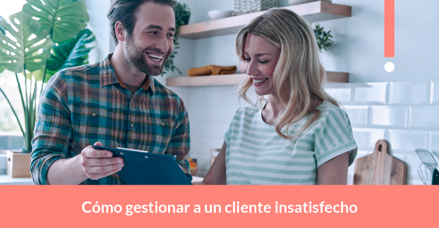 Cómo gestionar a un cliente insatisfecho